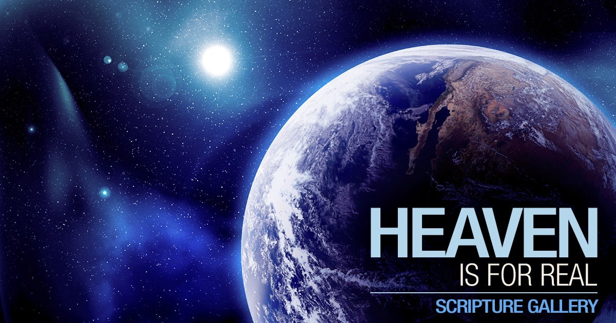 Scripture Gallery | Is Heaven For Real?